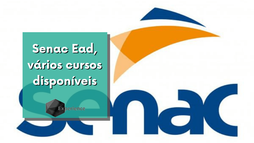 Senac Ead, vários cursos disponíveis - Experience