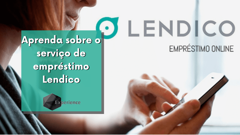 Aprenda sobre o serviço de empréstimo Lendico - Experience