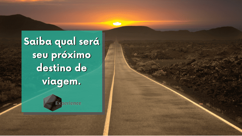 Saiba qual será seu próximo destino de viagem. - Experience