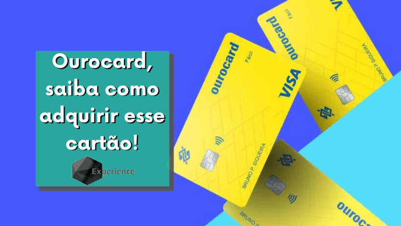 Ourocard, saiba como adquirir esse cartão! - Experience
