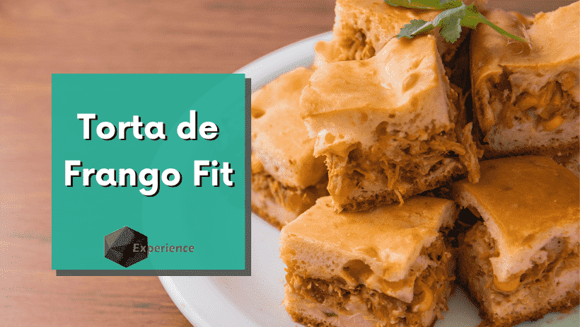 Torta de Frango Fit - Experience