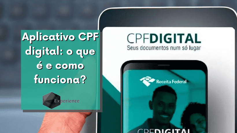 Aplicativo CPF digital: o que é e como funciona? - Experience