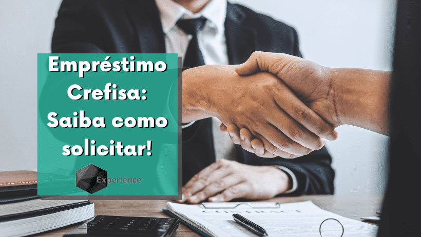 Empréstimo Crefisa: Saiba como solicitar! - Experience