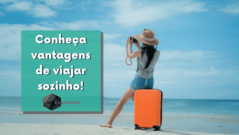 Conheça vantagens de viajar sozinho! - Experience