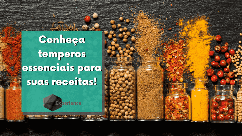 Conheça temperos essenciais para suas receitas! - Experience