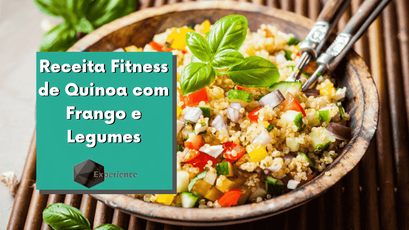 Receita de salada de Quinoa com Frango e Legumes - Experience