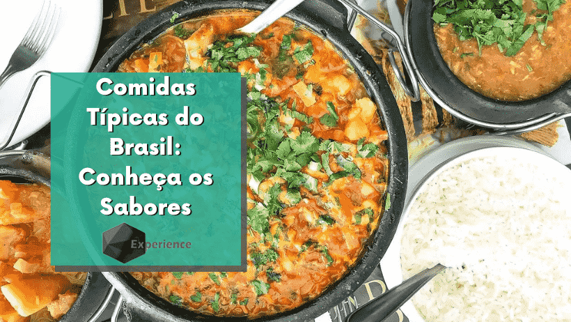 Comidas Típicas do Brasil: Conheça os Sabores - Experience