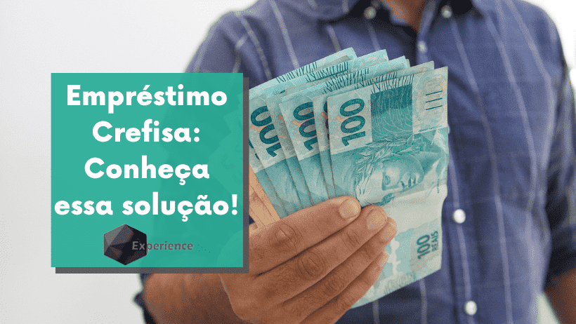 Empréstimo Crefisa: Conheça essa solução! - Experience