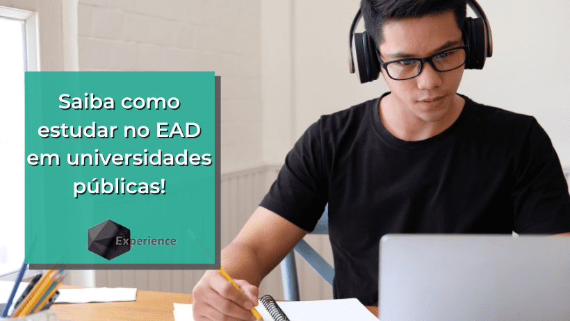 Saiba como estudar no EAD em universidades públicas! - Experience